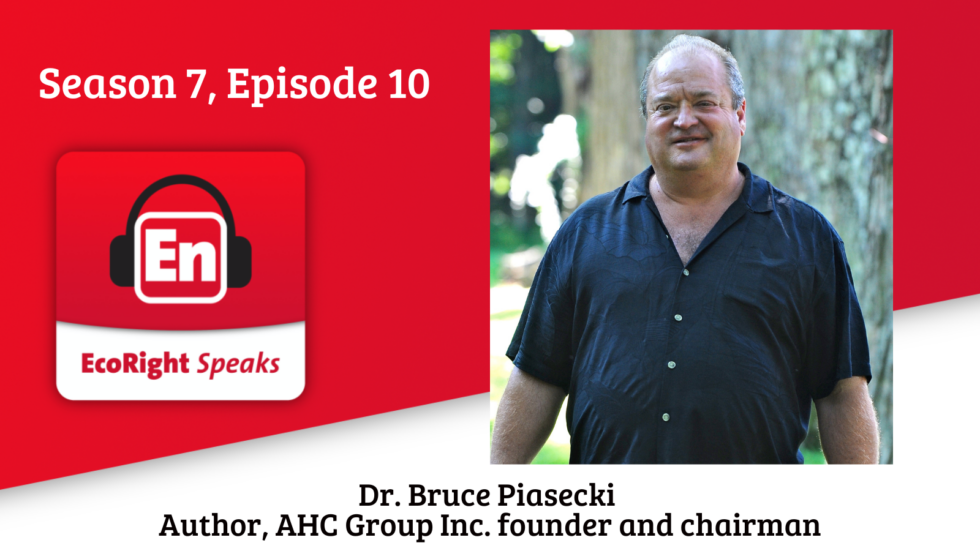 EcoRight Speaks, Season Seven, Episode Nine: author Bruce Piasecki ...